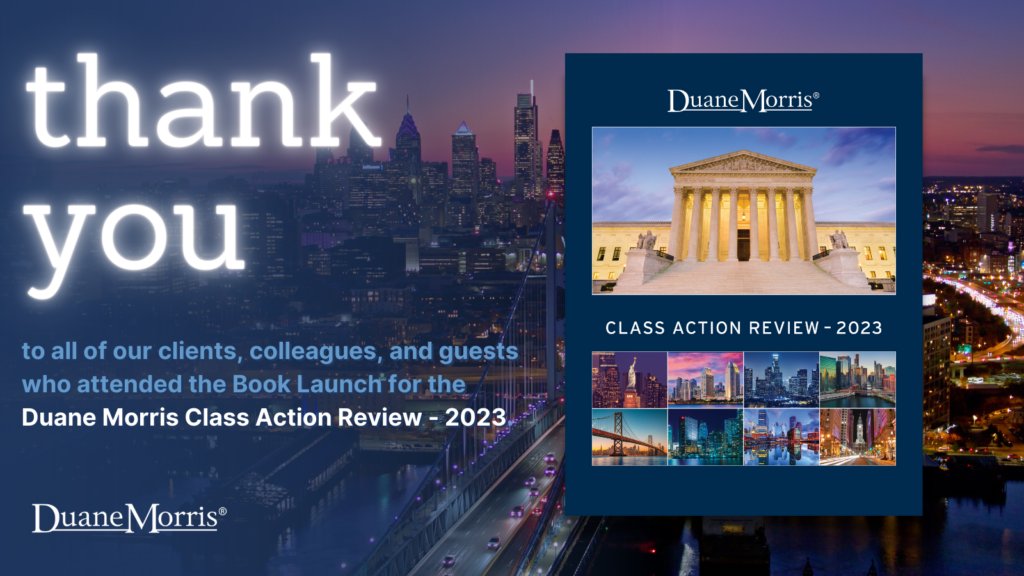 Thank You For Attending The Duane Morris Class Action Review – 2023 ...