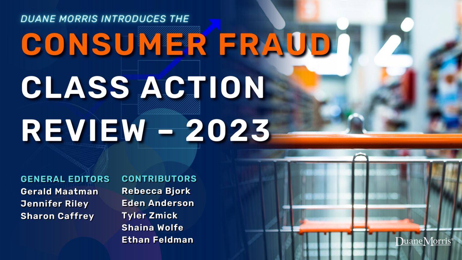 Introducing The Duane Morris Consumer Fraud Class Action Review – 2023 – Class Action Defense