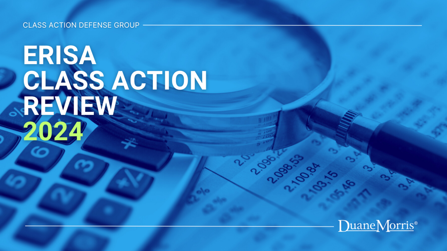 Introducing The Duane Morris ERISA Class Action Review – 2024! – Class Action Defense