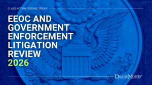 Announcing The Duane Morris EEOC And Government Enforcement Litigation ...