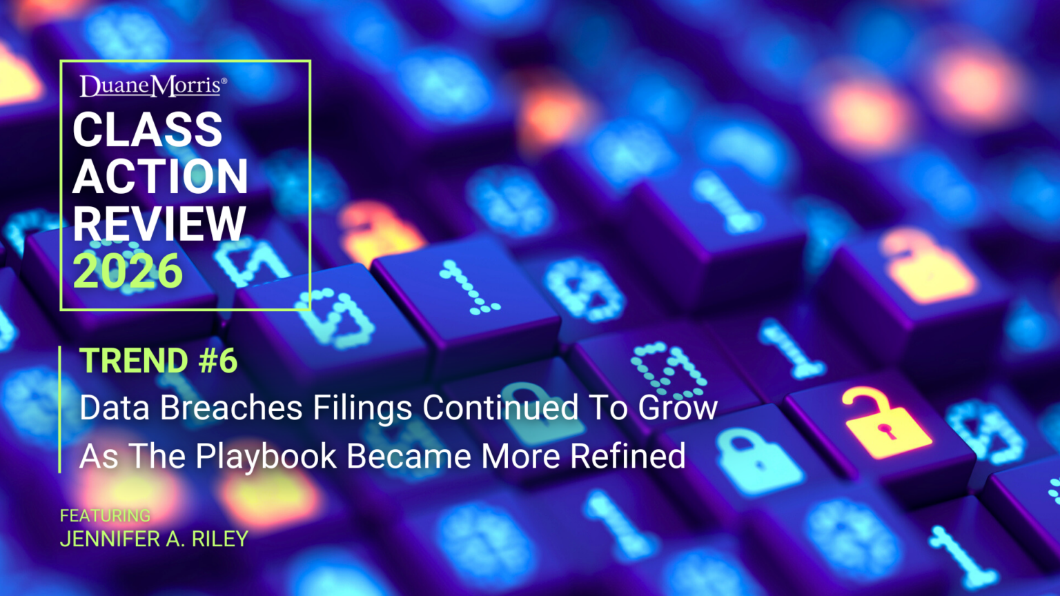 VIDEO – DMCAR Trend #6: Data Privacy Filings Continued To Grow As The ...